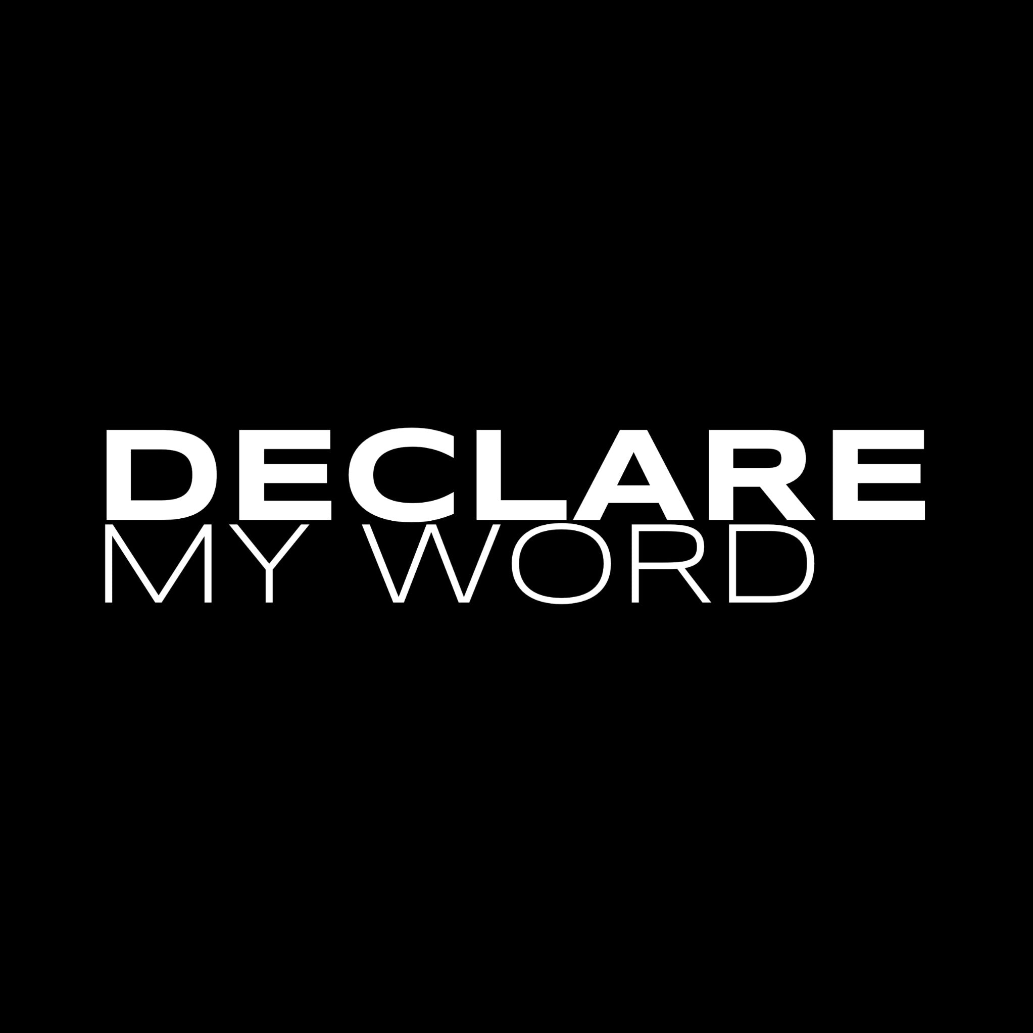 Declare My Word